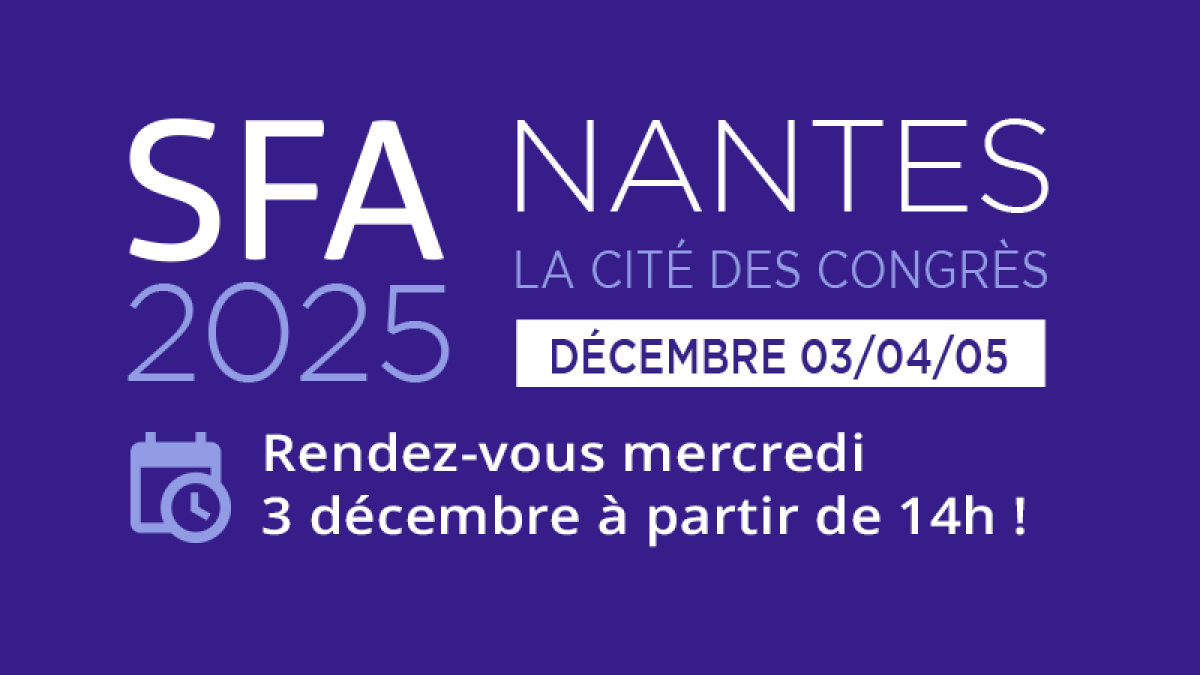 Vigilance date et heure du congrès SFA 2025 ! | SFA